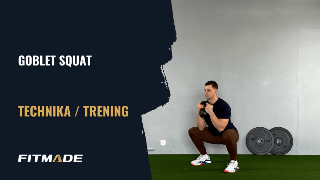 Goblet squat - Jak zrobić? | Trening i plan treningowy | FITMADE